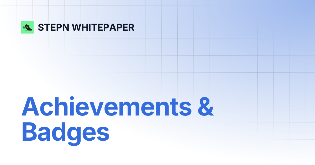 Achievements & Badges | STEPN WHITEPAPER