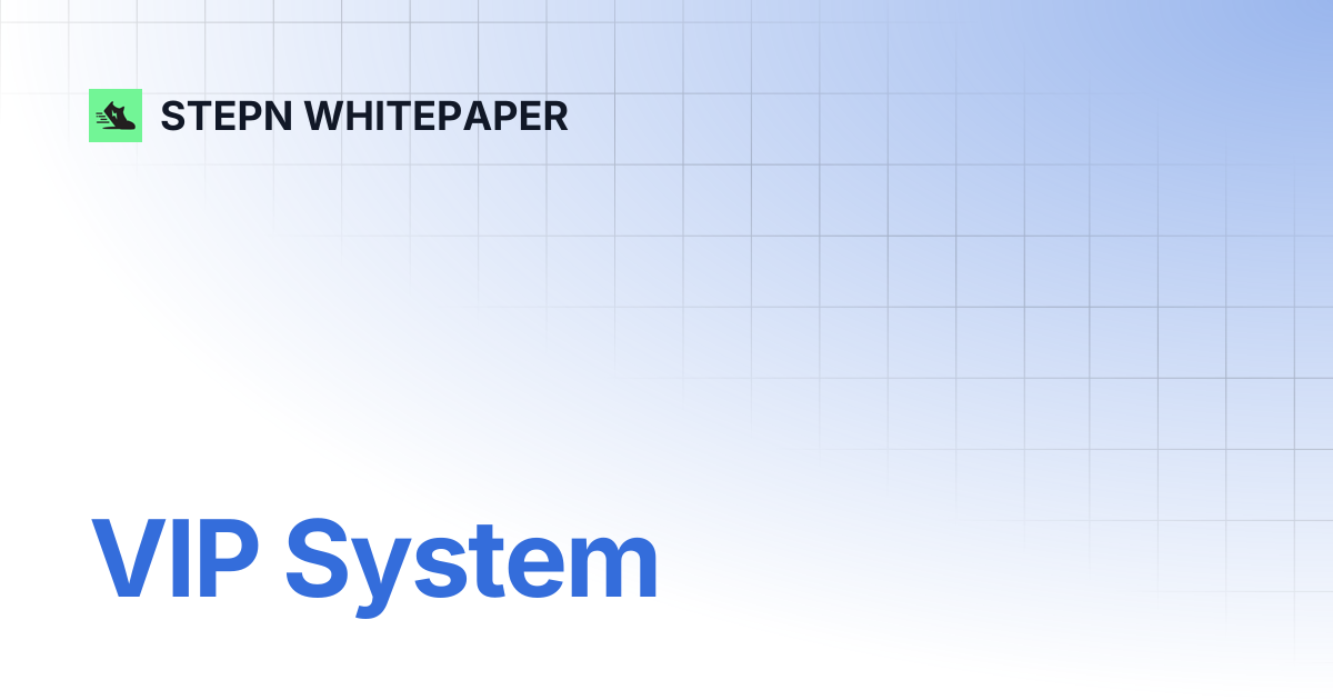 VIP System | STEPN WHITEPAPER