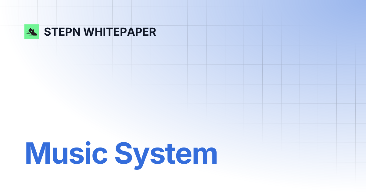 Music System | STEPN WHITEPAPER