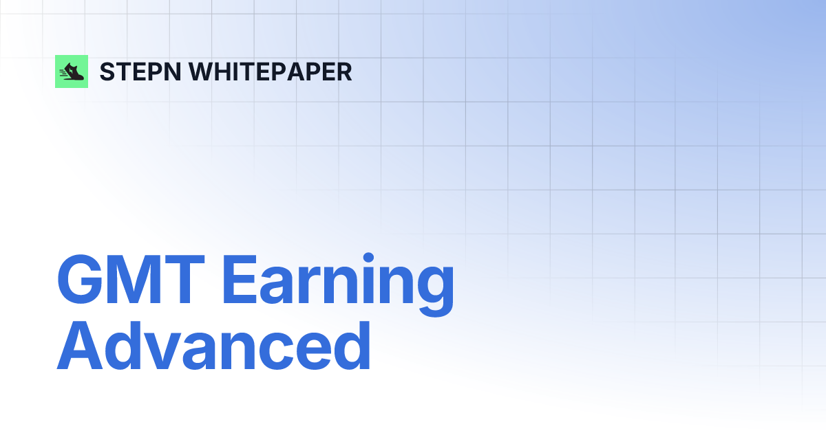 GMT Earning | STEPN WHITEPAPER
